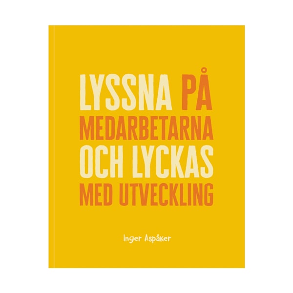 Lyssna på medarbetarna och lyckas med utveckling 9789151999531 | Fyndiq